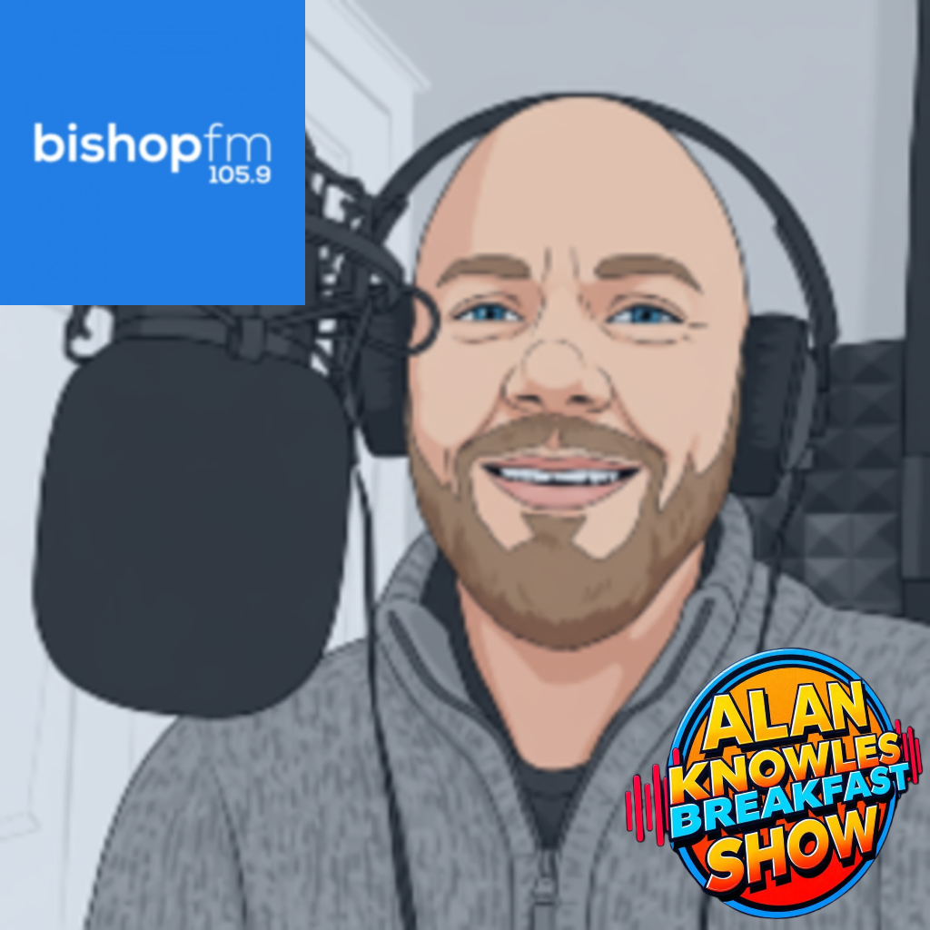 The Alan Knowles Breakfast Show - Bishop FM